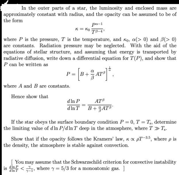 SOLVED: In the outer parts of a star, the luminosity and enclosed mass ...