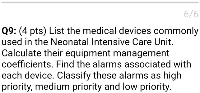 SOLVED: 6/6 Q9: (4 pts) List the medical devices commonly used in the Neonatal Intensive Care ...