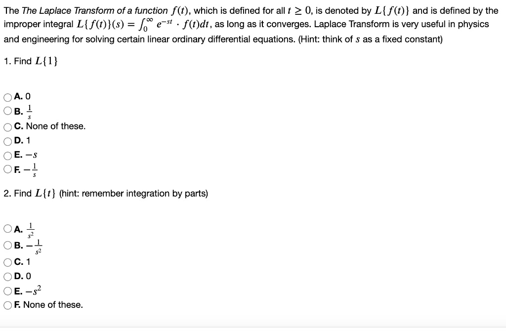 SOLVED: The Laplace Transform of a function f(t), which is defined for all t â‰¥ 0, is denoted ...