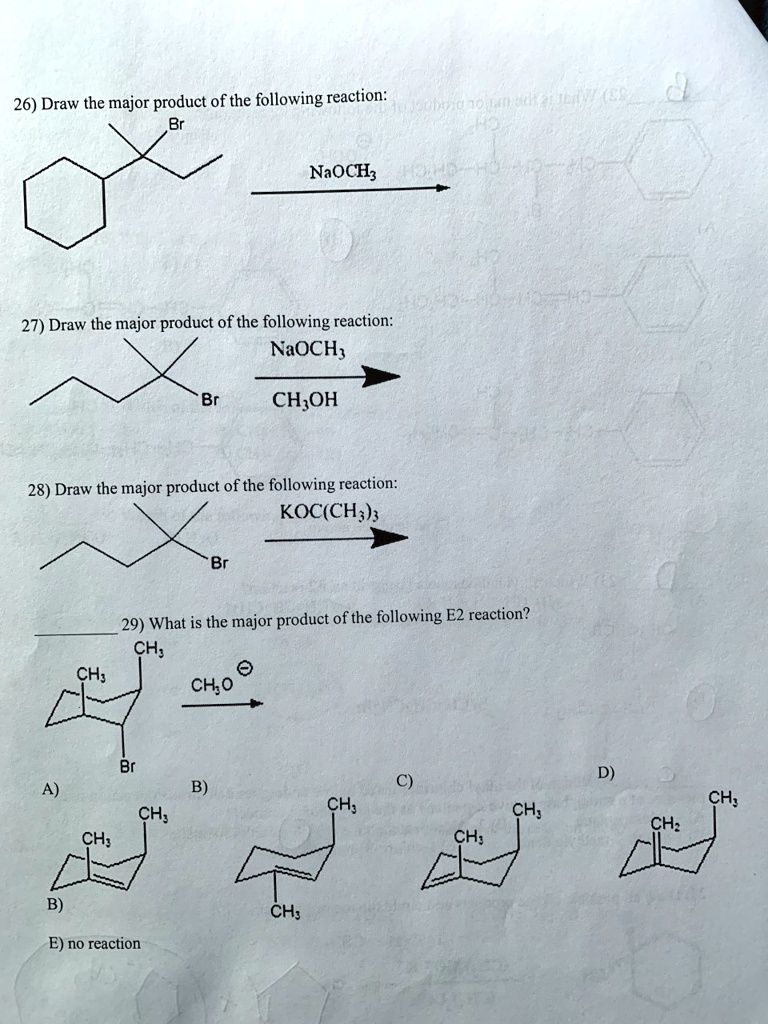 SOLVED: 26) Draw the major product of the following reaction: Br + NaOCH3 27) Draw the major ...