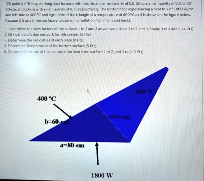 (20 points) A Triangular long duct furnace, with widths and an ...