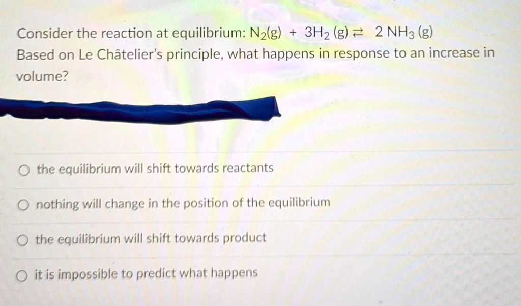consider the reaction at equilibrium nzg 3h2 g 2 nhz g based on le ...
