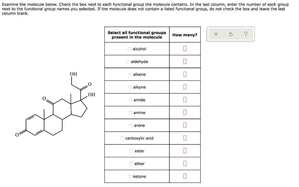 SOLVED: Examine the molecule below. Check the box next to each functional group the molecule ...