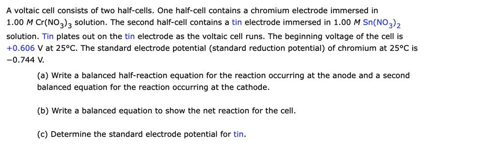 SOLVED: A voltaic cell consists of two half-cells. One half-cell contains chromium electrode ...