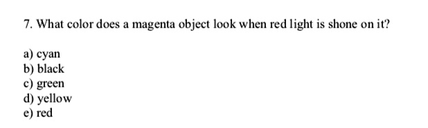 7 what color does magenta object look when red light is shone on it a ...