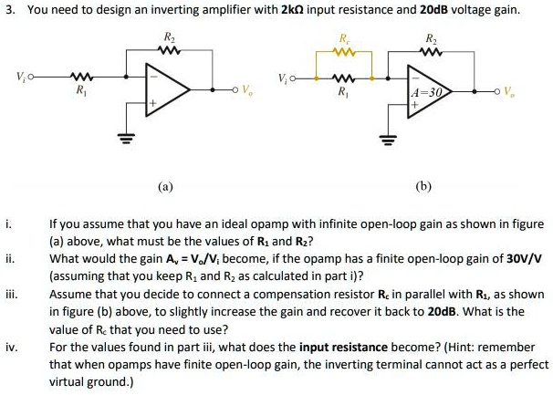 SOLVED: You need to design an inverting amplifier with 2kâ„¦ input ...