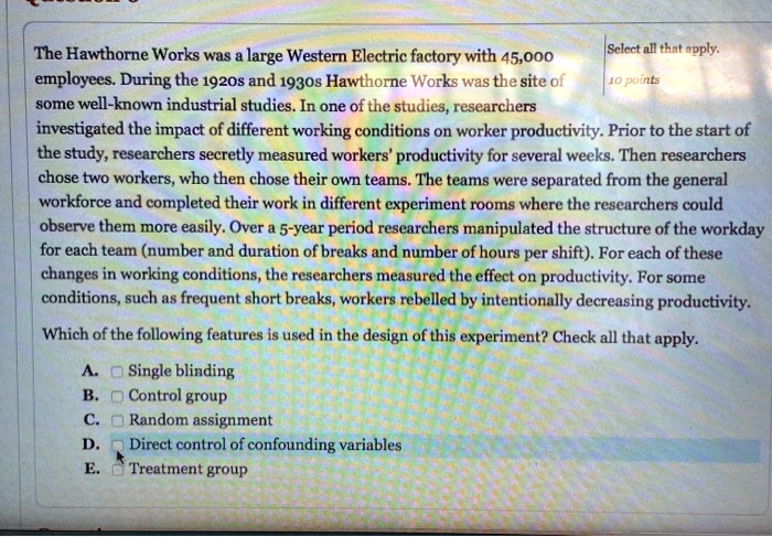 SOLVED: The Hawthorne Works was a large Western Electric factory with ...