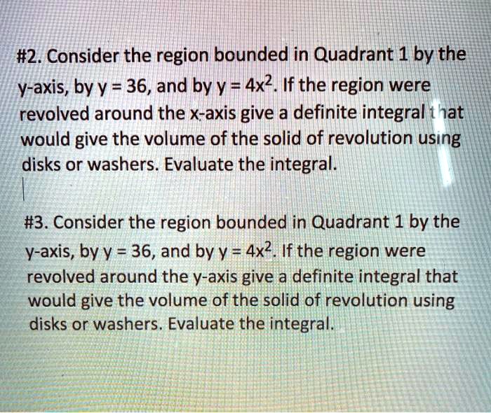SOLVED: #2. Consider the region bounded in Quadrant 1 by the Y-axis, by ...