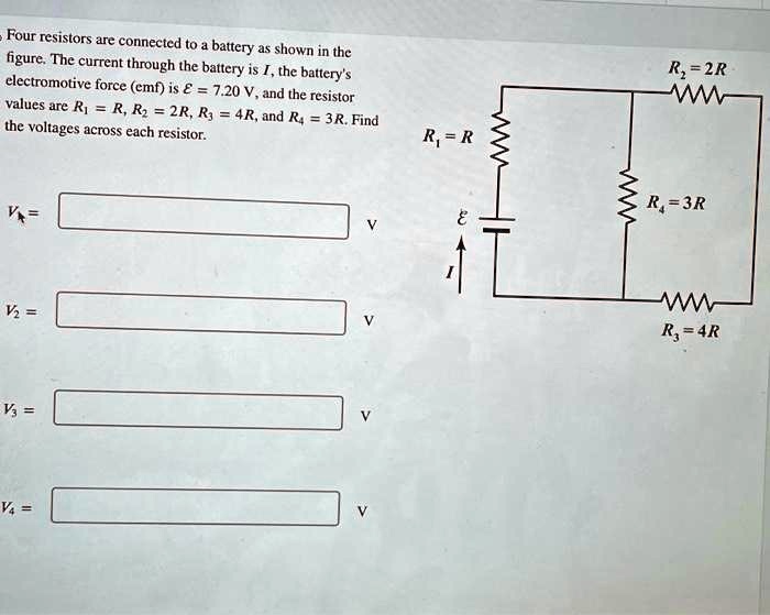 SOLVED: Texts: Four resistors are connected to a battery as shown in the figure. The current ...