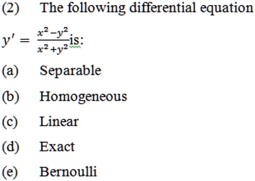 SOLVED: '(2) The following differential equation x2y2 y = is: x2+y2 (a ...