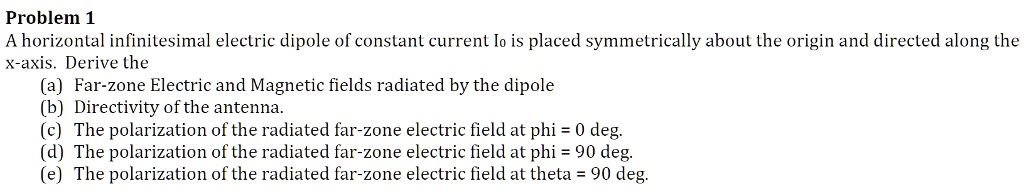 SOLVED: Problem 1 A horizontal infinitesimal electric dipole of ...