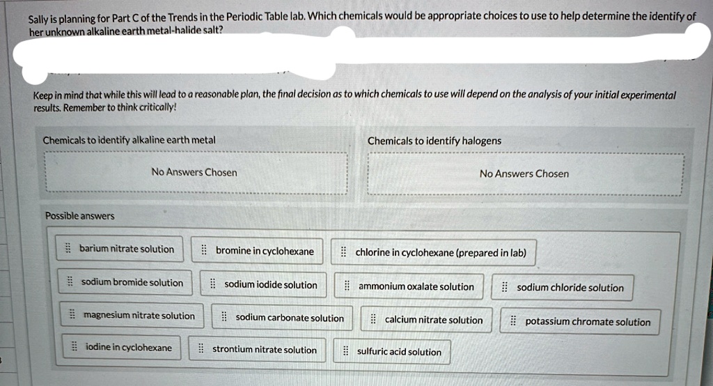 Sally is planning for Part C of the Trends in the Periodic Table lab ...