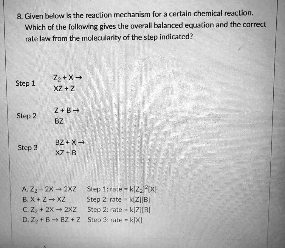 8. Given below is the reaction mechanism for a certain chemical ...
