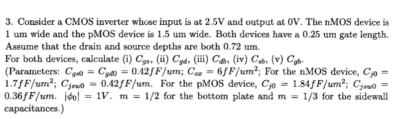 SOLVED: Consider a CMOS inverter whose input is at 2.5V and output at ...