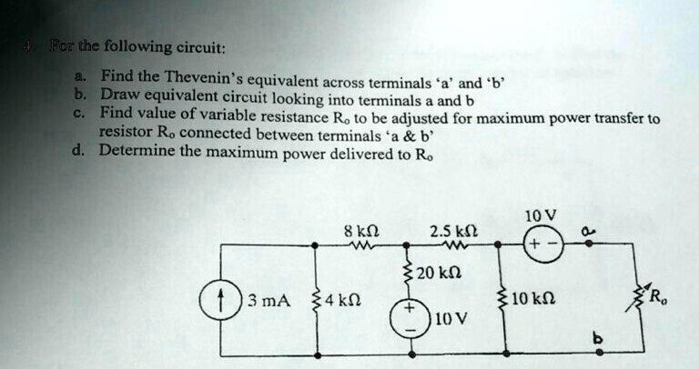 SOLVED: For the following circuit: a. Find the Thevenin's equivalent ...