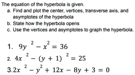 SOLVED: The equation of the hyperbola is given. Find and plot the center; vertices, transverse ...