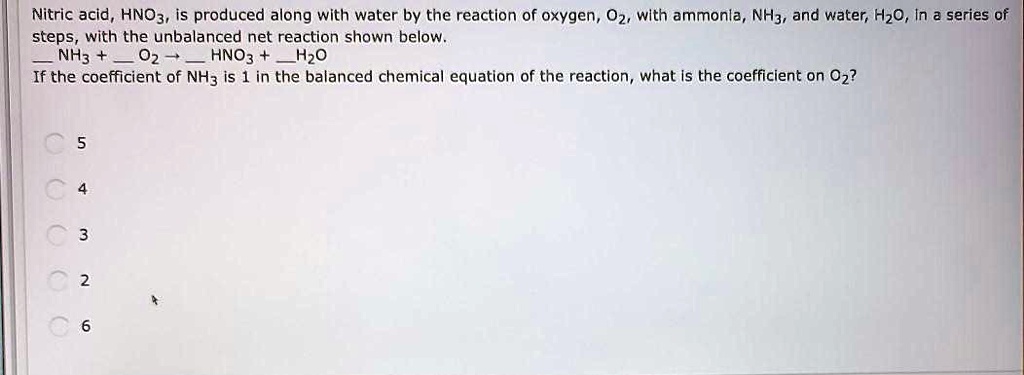 nitric acid hno3 is produced along with water by the reaction of oxygen ...