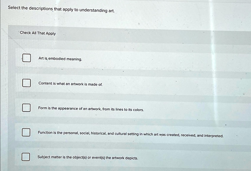 Select the descriptions that apply to understanding art. Check All That ...