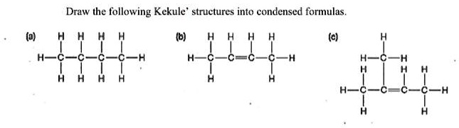 SOLVED: Draw the following Kekule' structures into condensed formulas.