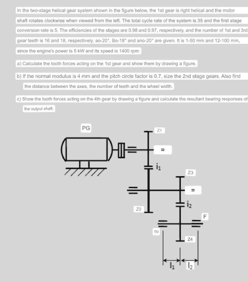 SOLVED: In the two-stage helical gear system shown in the figure below ...