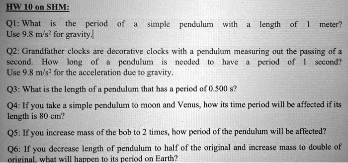 SOLVED: HW10 on SHM Q1: What is the period of a simple pendulum with a ...