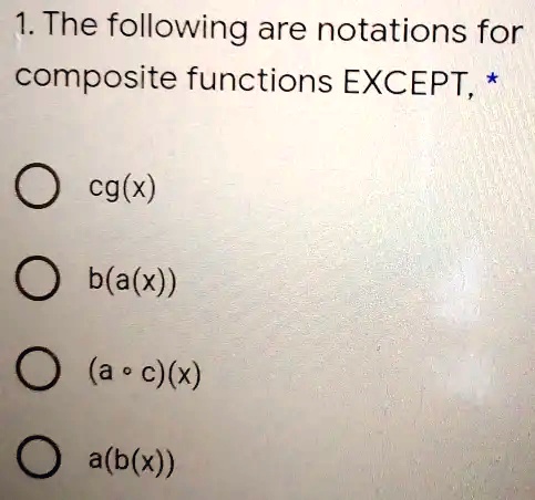 SOLVED: 1. The following are notations for composite functions EXCEPT ...