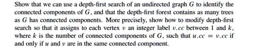 SOLVED: Show that we can use a depth-first search of an undirected ...