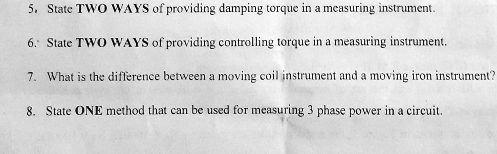 SOLVED: 5, State TWO WAYS of providing damping torque in a measuring ...