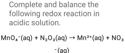 SOLVED: Complete and balance the following redox reaction in acidic ...