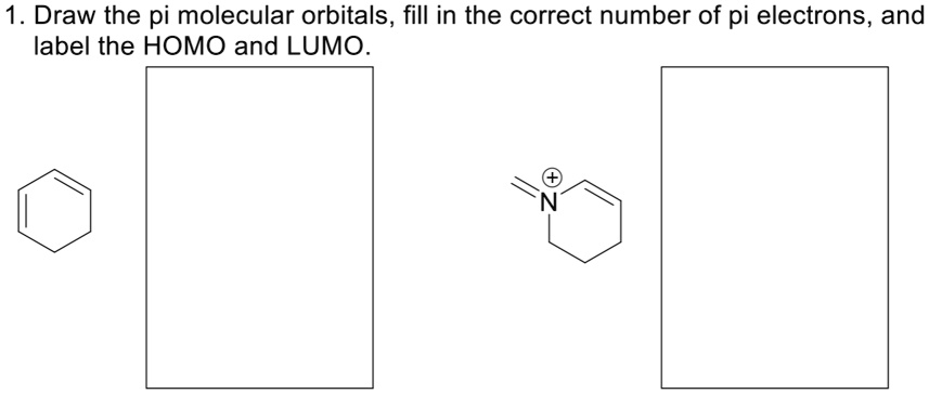 1. Draw the pi molecular orbitals, fill in the correct number of pi ...
