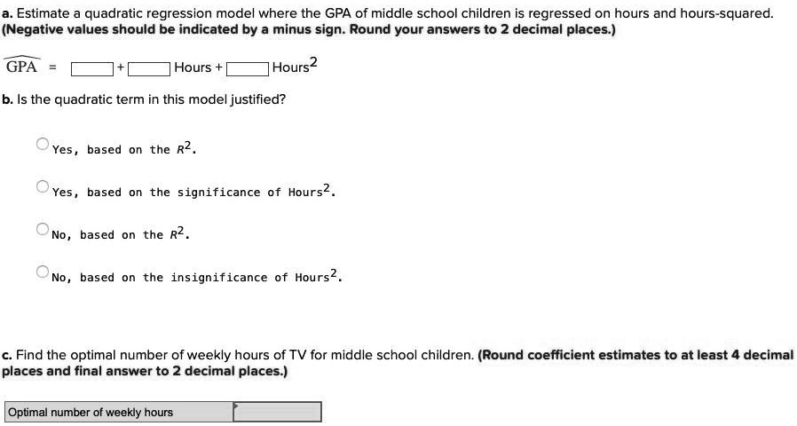 SOLVED: Estimate quadratic regression model where the GPA of middle ...