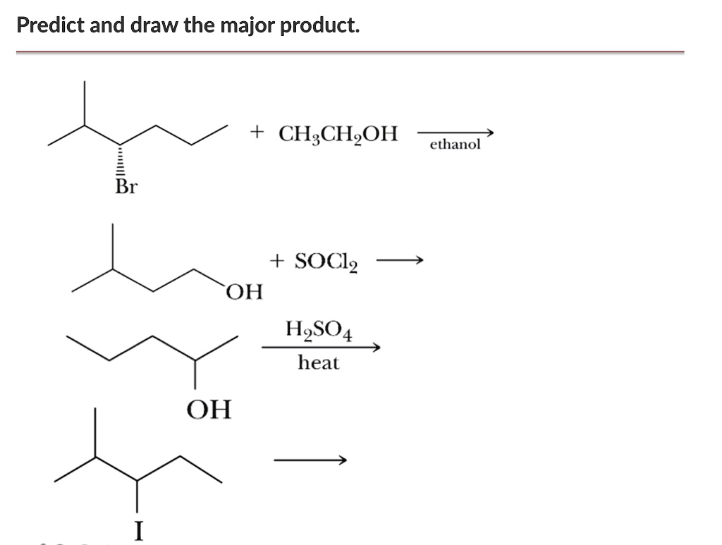 SOLVED: 'Predict and draw the major product Predict and draw the major ...