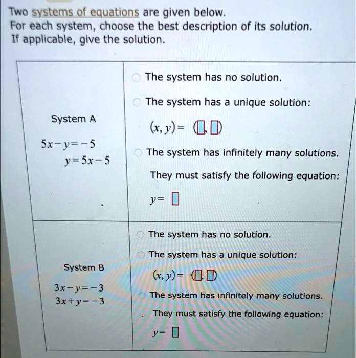 SOLVED: Two systems of equations are given below: For each system, choose the best description ...