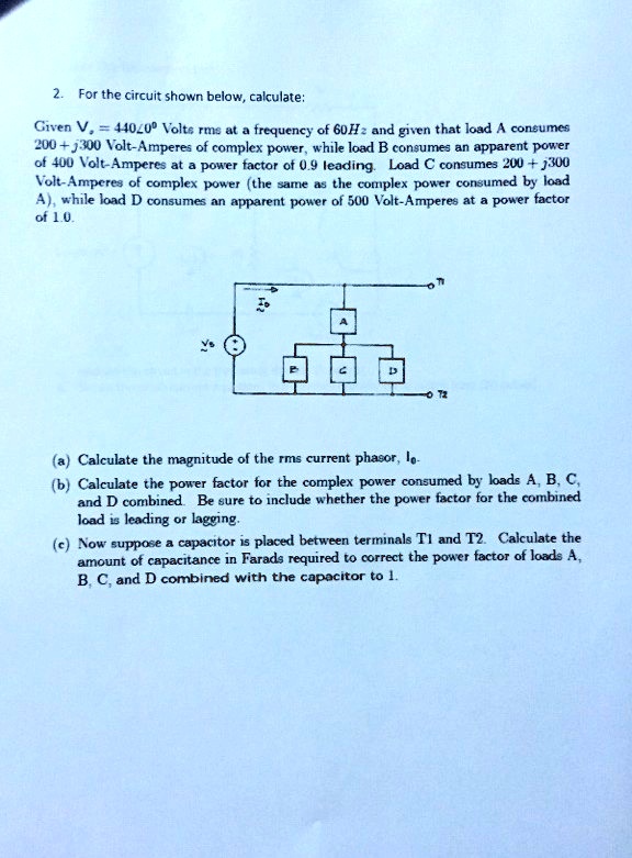Solved 2 For The Circuit Shown Below Calculate Given V 4400 Volte Rms