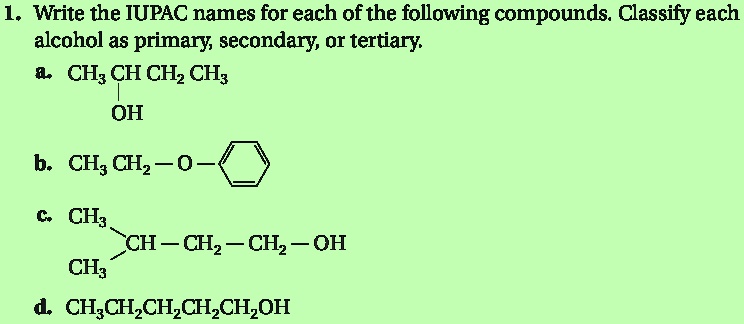 SOLVED: ' Write the IUPAC names for each of the following compounds. Classify each alcohol as ...