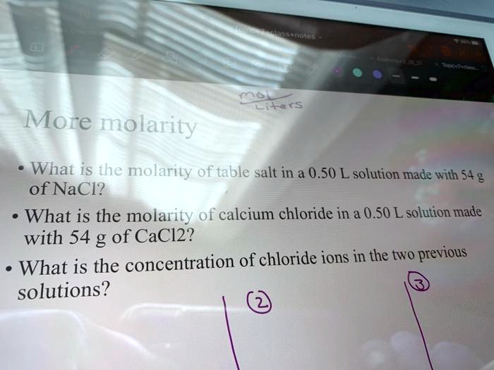 SOLVED: nel Lttets More molarity What is the molarity of table salt in a 0.50 L solution made ...