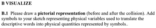 SOLVED: B VISUALIZE B.I Please draw pictorial representation (before ...