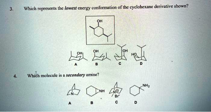SOLVED: Which represents the lowest energy conformation of the ...