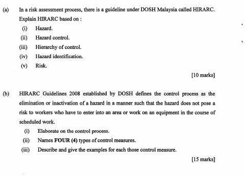 (a) In a risk assessment process, there is a guideline under DOSH ...