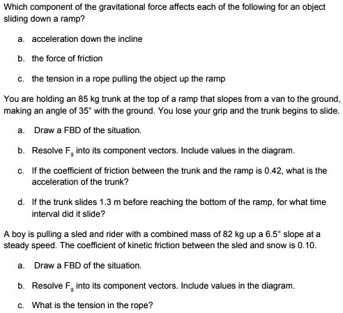SOLVED: Which component of the gravitational force affects each of the ...