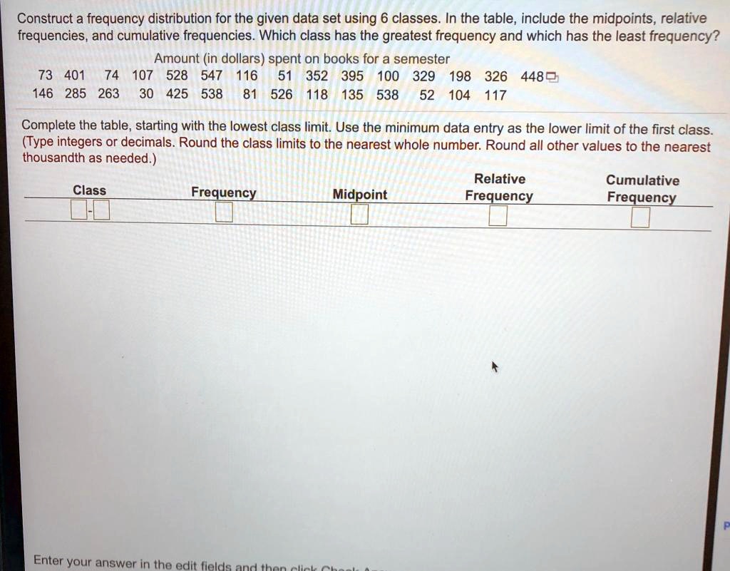 construct a frequency distribution for the given data set using 6 ...