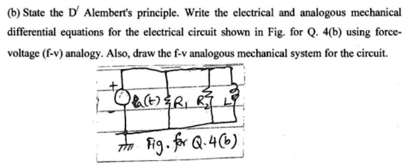 SOLVED: (6) State the D Alembert's principle. Write the electrical and analogous mechanical ...