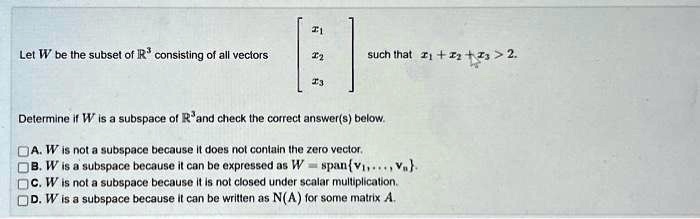 SOLVED: Let W be the subset of ℝ consisting of all vectors such that √2