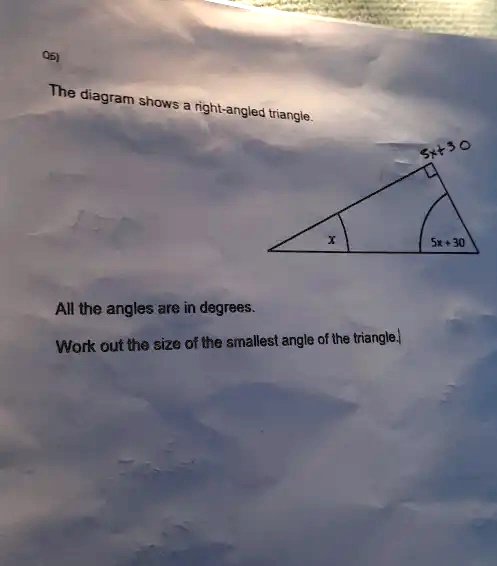 05) The diagram shows a right-angled triangle. 5x+30 X 5x+30 All the ...