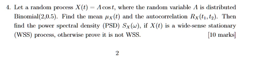 SOLVED: 4. Let a random process X(t) = Acost, where the random variable A is distributed ...