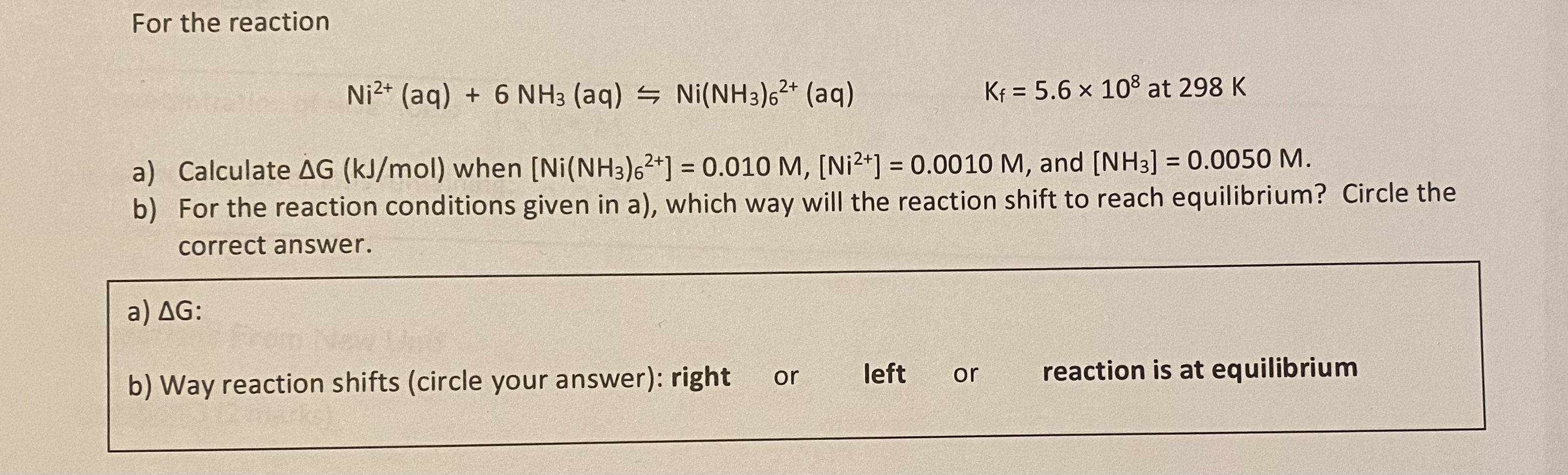 SOLVED: For the reaction Ni^2+(aq)+6 NH3(aq) ⇋Ni(NH3)6^2+(aq) Kf=5.6 × ...