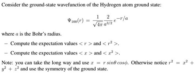 Solved Consider The Ground State Wavefunction Of The Hydrogen Atom Ground State 1 2 −r A Ψ100 R