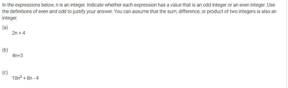 In the expressions below, n is an integer. Indicate whether each expression has a value that is ...