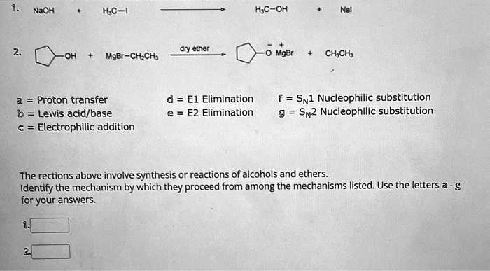 SOLVED: 1. NaOH HCl HCl-OH NaI dry ether OH + MgBr-CH2CH3 O MgBr2 + CH2CH3 a = Proton transfer b ...