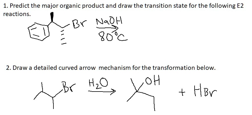 1. Predict the major organic product and draw the transition state for the following E2 ...